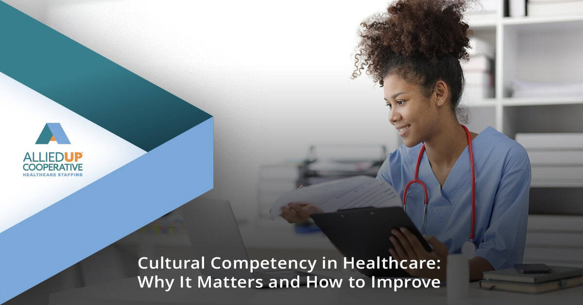 Cultural Competency in Healthcare: Why It Matters and How to Improve on ...